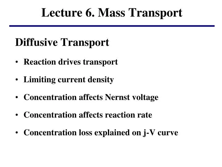 PPT - Lecture 6. Mass Transport PowerPoint Presentation, free download ...