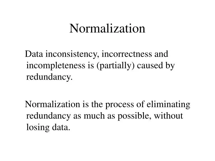 PPT - Normalization PowerPoint Presentation, free download - ID:2708271 PPT - Normalization PowerPoint Presentation, free download - ID:2708271