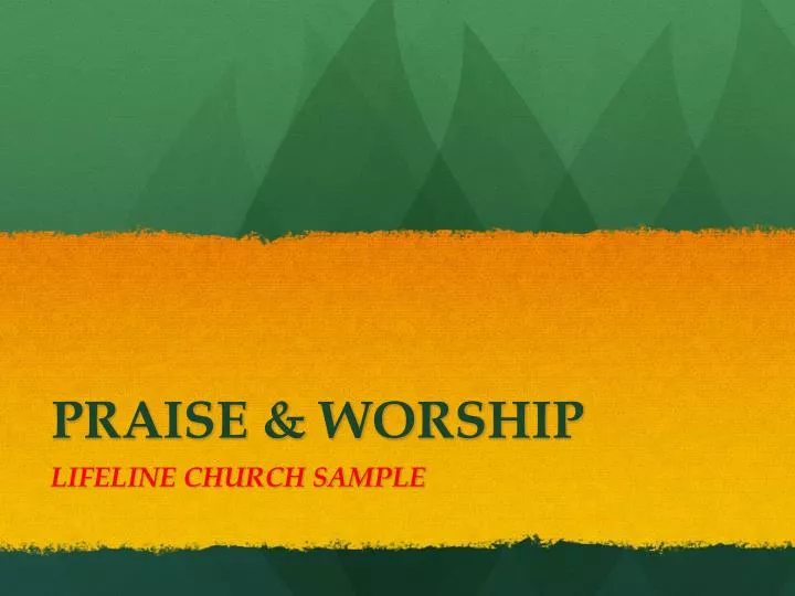 PPT - PRAISE & WORSHIP PowerPoint Presentation, free download - ID:2709487