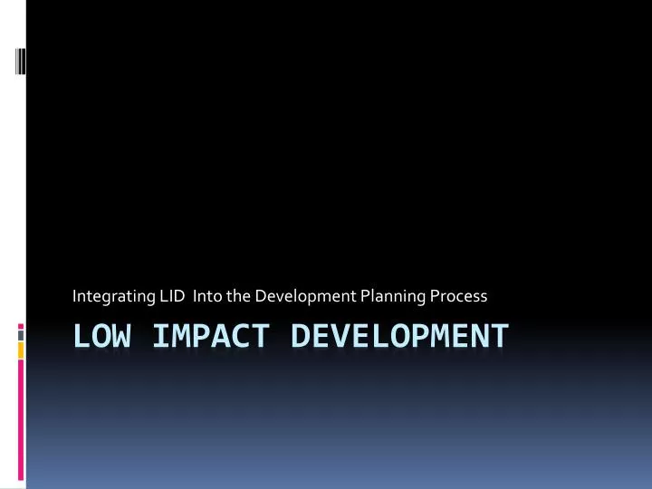 PPT - Low IMPACT DEVELOPMENT PowerPoint Presentation, free download ...