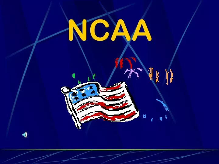 PPT - NCAA PowerPoint Presentation, free download - ID:2710414