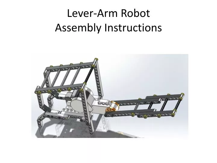 PPT - Lever-Arm Robot Assembly Instructions PowerPoint Presentation ...