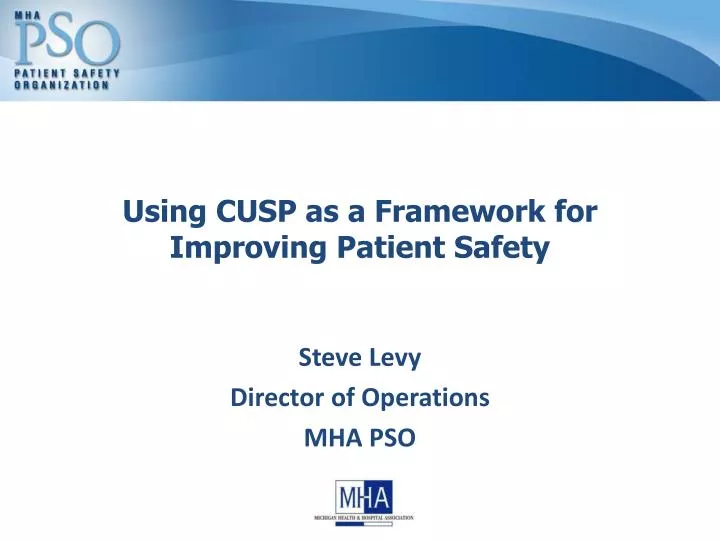 PPT - Using CUSP as a Framework for Improving Patient Safety PowerPoint ...