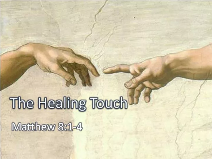 PPT - The Healing Touch PowerPoint Presentation, free download - ID:2711352