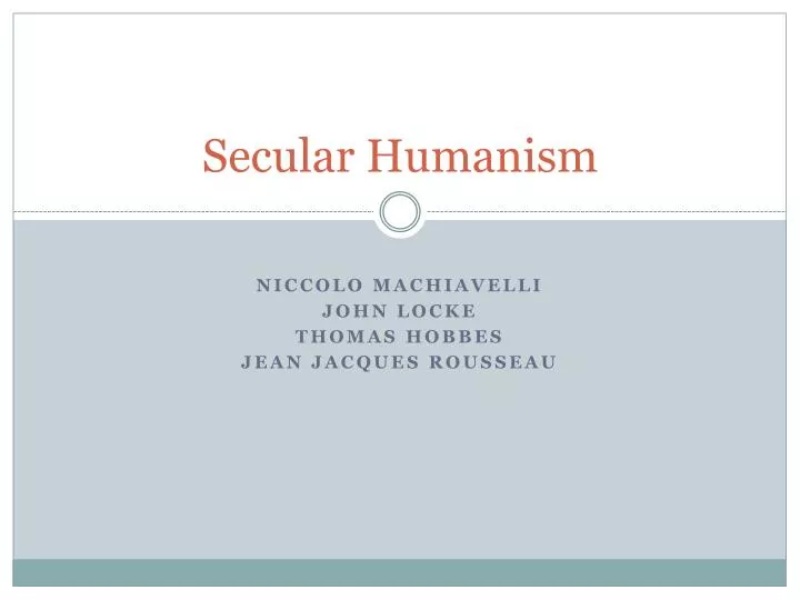 PPT - Secular Humanism PowerPoint Presentation, free download - ID:2711539