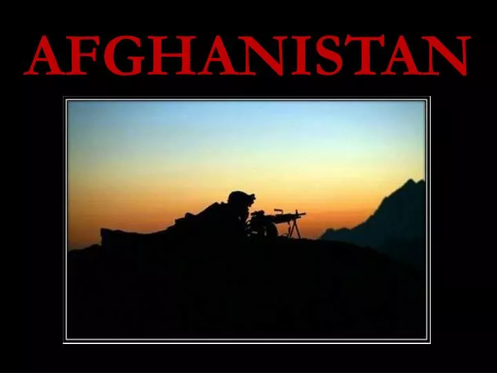 PPT - AFGHANISTAN PowerPoint Presentation, free download - ID:2711729
