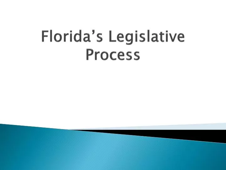 PPT - Florida’s Legislative Process PowerPoint Presentation, free ...