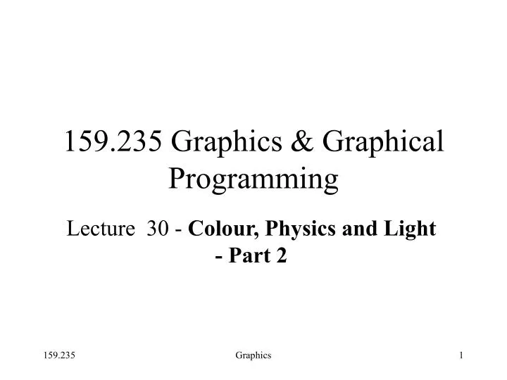 PPT - 159.235 Graphics & Graphical Programming PowerPoint Presentation ...