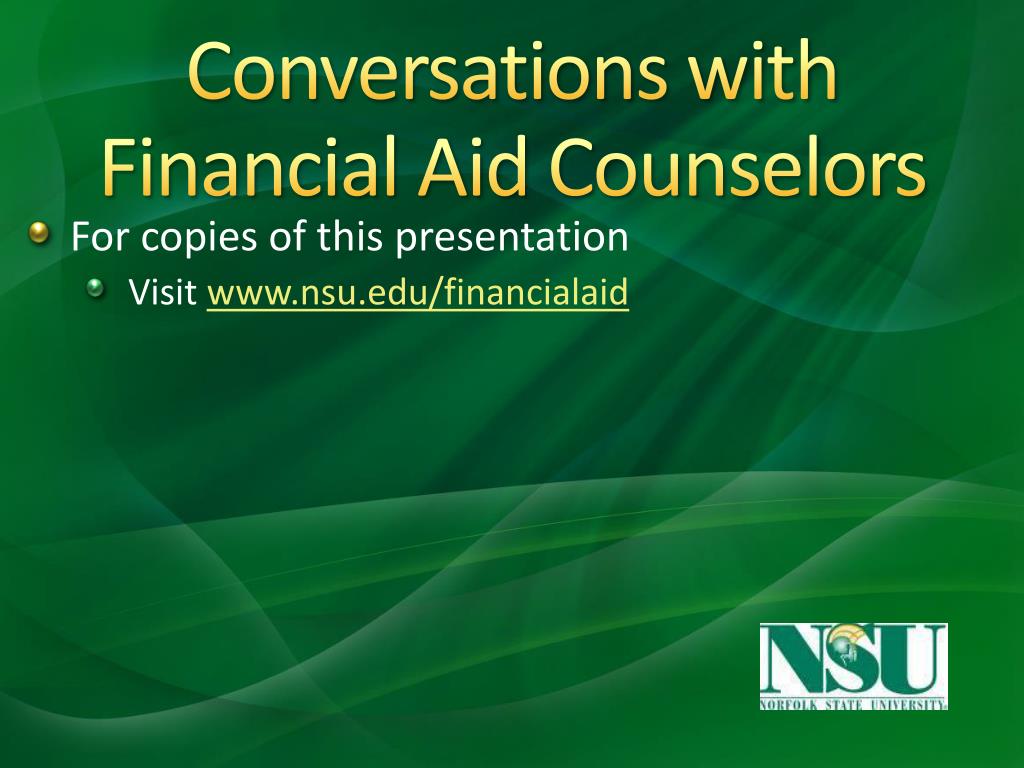 PPT - Conversations with Financial Aid Counselors Norfolk State ...