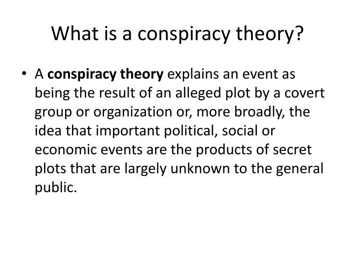 PPT - Conspiracy Theories: PowerPoint Presentation - ID:2713542