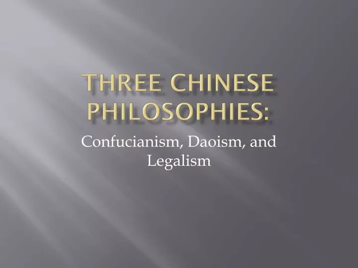PPT - Three Chinese Philosophies: PowerPoint Presentation, free ...
