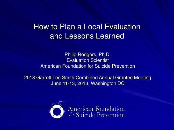 PPT - How to Plan a Local Evaluation and Lessons Learned PowerPoint ...