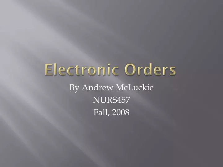 PPT - Electronic Orders PowerPoint Presentation, free download - ID:2713758