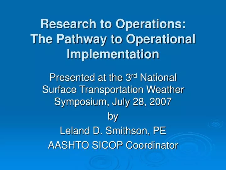 PPT - Research to Operations: The Pathway to Operational Implementation ...