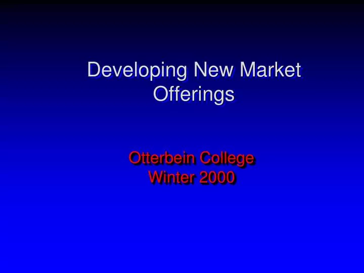 PPT - Developing New Market Offerings PowerPoint Presentation, free ...