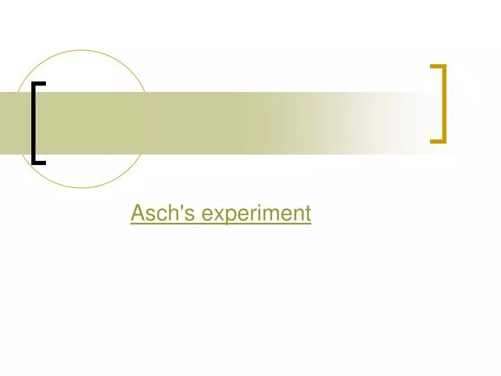 PPT - Asch's experiment PowerPoint Presentation, free download - ID:2714185