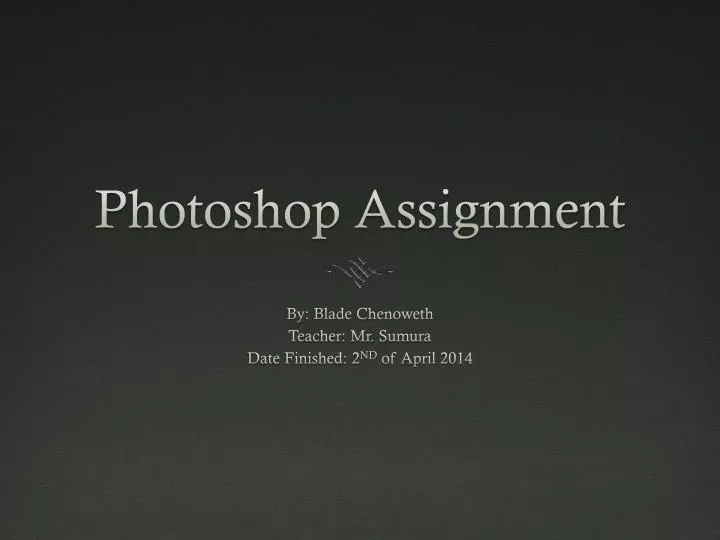 PPT - Photoshop Assignment PowerPoint Presentation, free download - ID ...