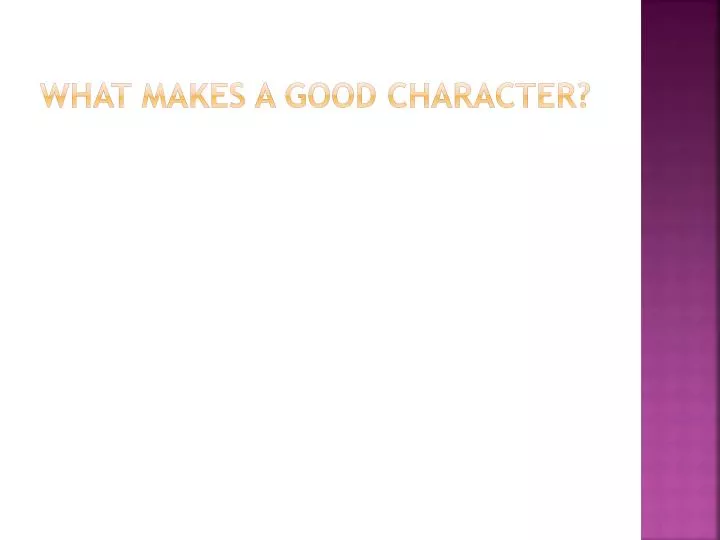 PPT - What makes a GOOD character? PowerPoint Presentation, free ...
