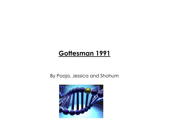 PPT - Gottesman 1991 PowerPoint Presentation, free download - ID:2717723