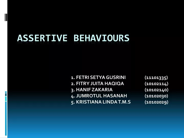 PPT - ASSERTIVE BEHAVIOURS PowerPoint Presentation, free download - ID ...
