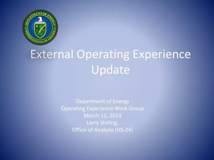 PPT - External Operating Experience Update PowerPoint Presentation ...