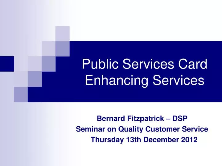 PPT - Public Services Card Enhancing Services PowerPoint Presentation ...