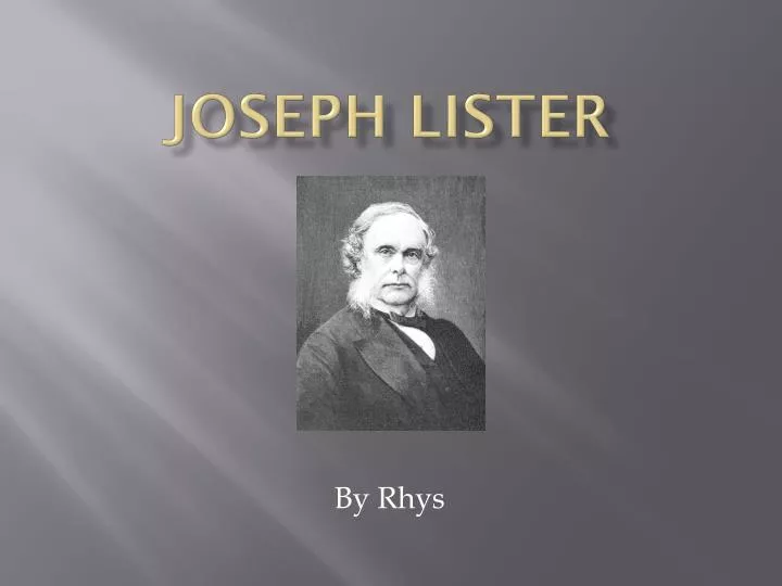 Joseph Lister Facts Summary Biography Discoveries
