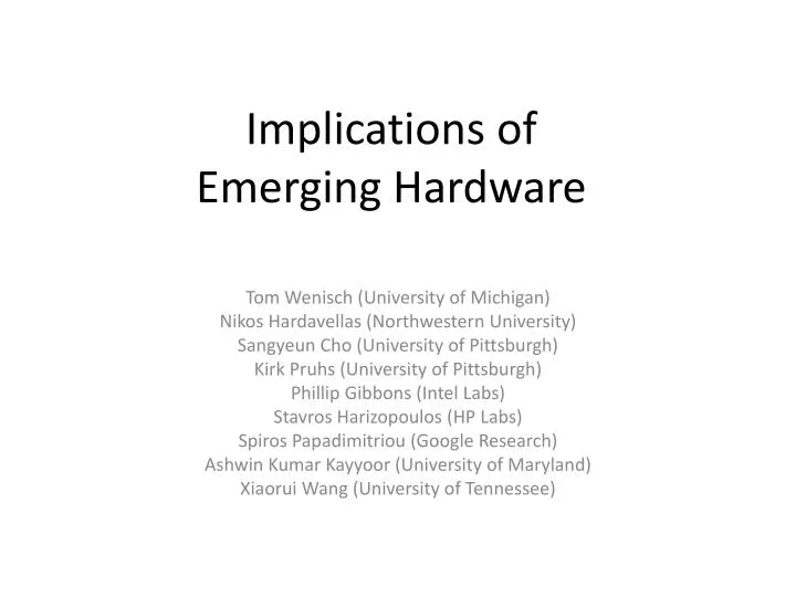 PPT - Implications of Emerging Hardware PowerPoint Presentation, free ...