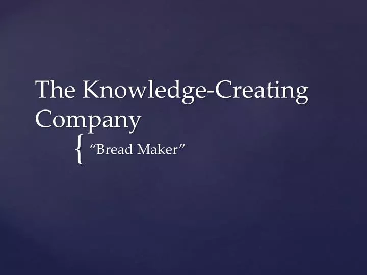 PPT - The Knowledge-Creating Company PowerPoint Presentation, free ... PPT - The Knowledge-Creating Company PowerPoint Presentation, free ...