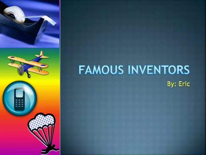 PPT - Famous Inventors PowerPoint Presentation, free download - ID:2720625