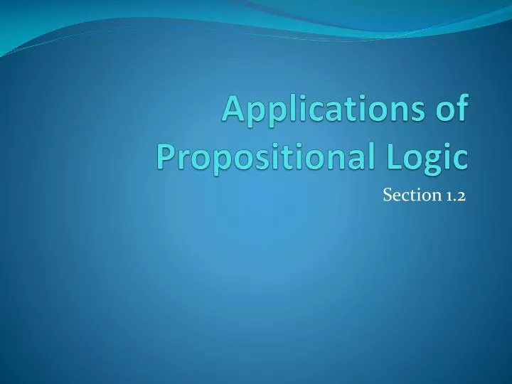 PPT - Applications of Propositional Logic PowerPoint Presentation, free ...