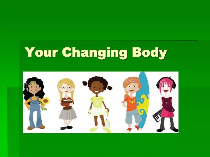 PPT - Your Changing Body PowerPoint Presentation, free download - ID ...