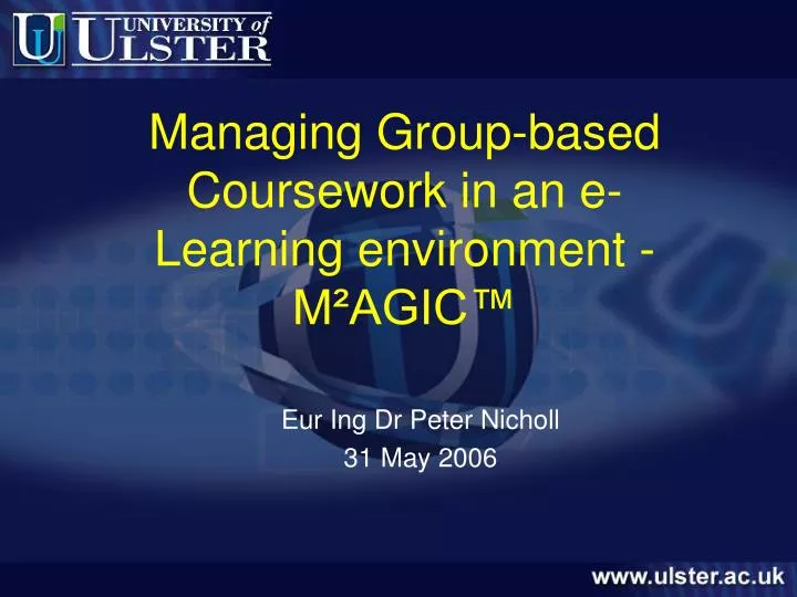PPT - Managing Group-based Coursework in an e-Learning environment ...
