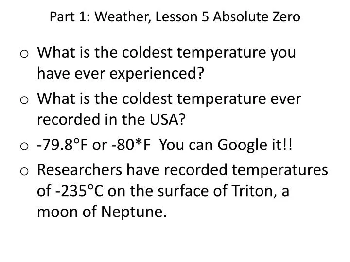 PPT - Part 1: Weather, Lesson 5 Absolute Zero PowerPoint Presentation, free download - ID:2722906