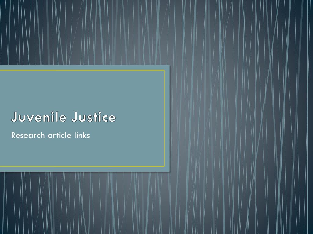 Ppt Juvenile Justice Powerpoint Presentation Free Download Id 2723264