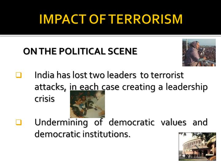 PPT - IMPACT OF TERRORISM IN INDIA PowerPoint Presentation - ID:2723866