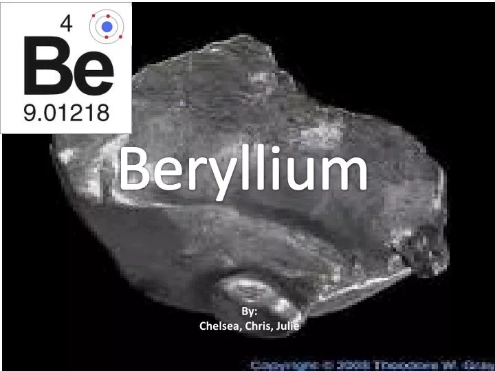 PPT - Beryllium PowerPoint Presentation, free download - ID:2723969