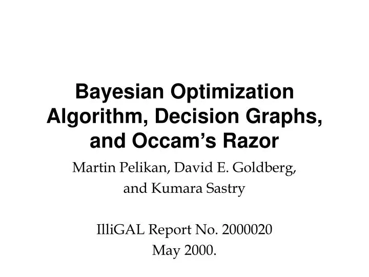 PPT - Bayesian Optimization Algorithm, Decision Graphs, and Occam’s ...