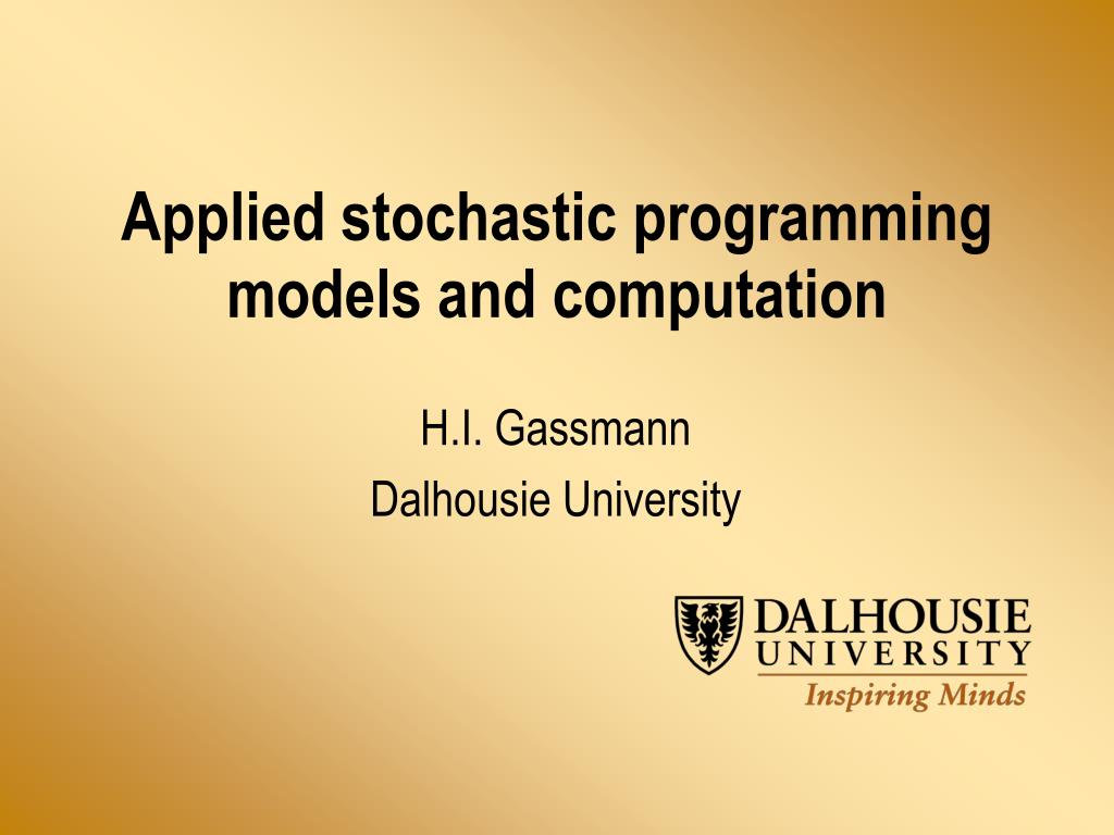Ppt Applied Stochastic Programming Models And Computation Powerpoint Presentation Id2724794