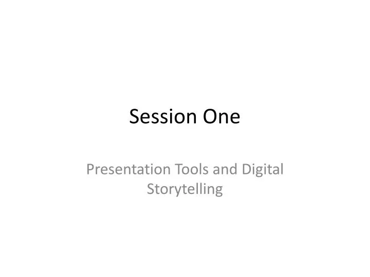 PPT - Session One PowerPoint Presentation, free download - ID:2724988