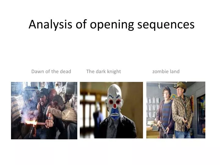 PPT - Analysis of opening sequences PowerPoint Presentation, free download - ID:2725771