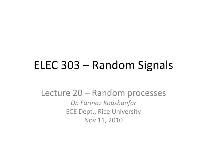 PPT - ELEC 303 – Random Signals PowerPoint Presentation, free download ...