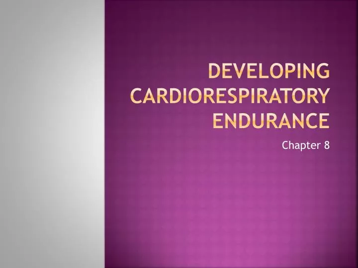 PPT - Developing Cardiorespiratory Endurance PowerPoint Presentation, free download - ID:2726717