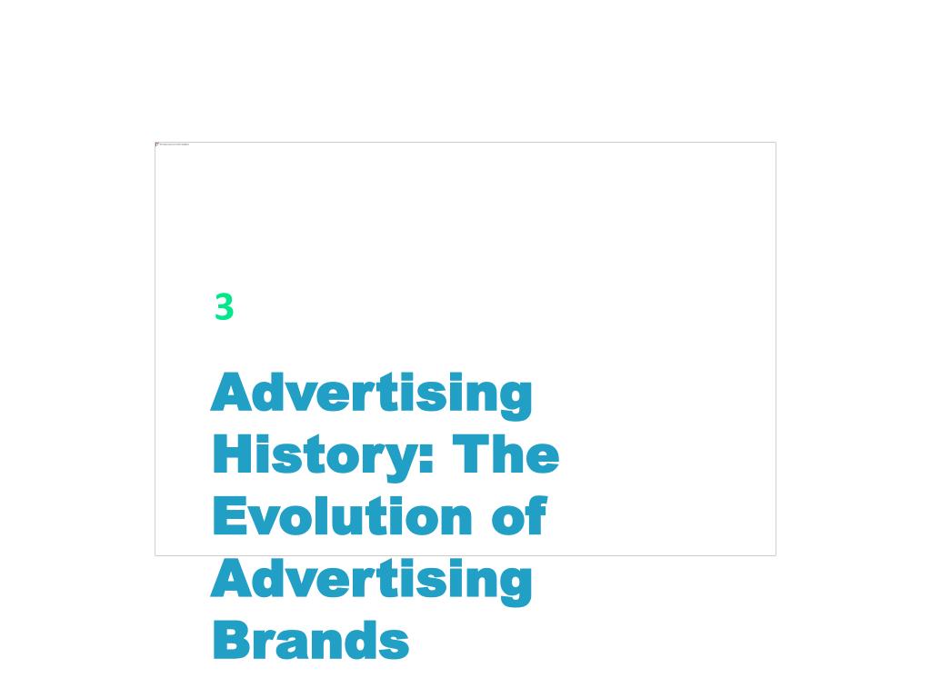 PPT - Advertising History: The Evolution of Advertising Brands ...