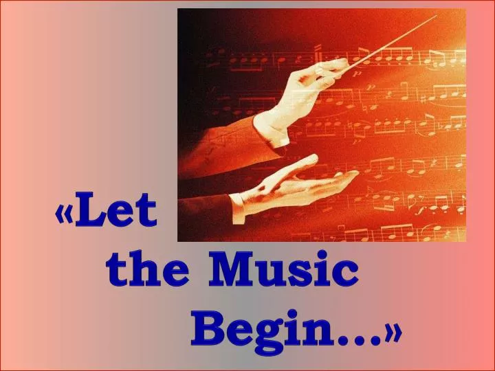 PPT - «Let the Music Begin…» PowerPoint Presentation, free download ...