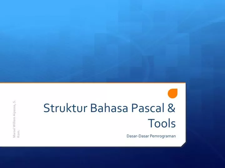 PPT - Struktur Bahasa Pascal & Tools PowerPoint Presentation, free ...