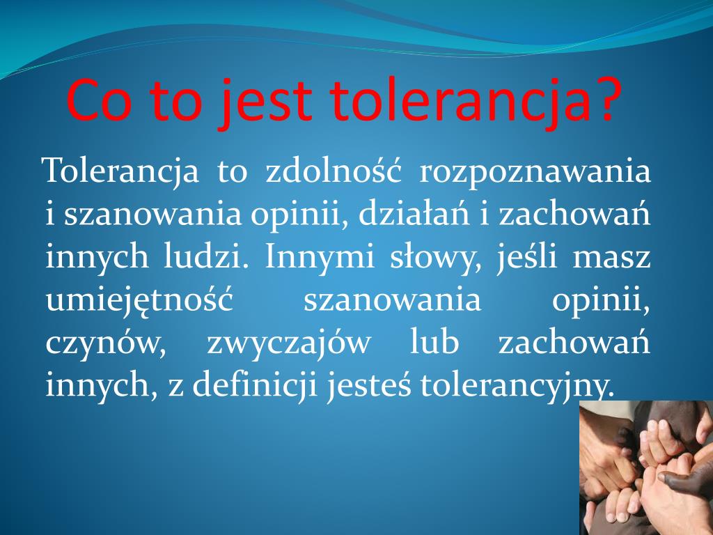 PPT - „Tolerancja jest poszanowaniem inności poprzez nasze wspólne ...