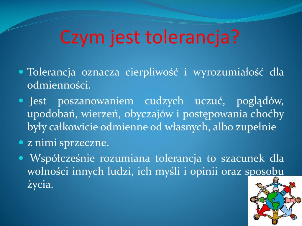PPT - „Tolerancja jest poszanowaniem inności poprzez nasze wspólne ...