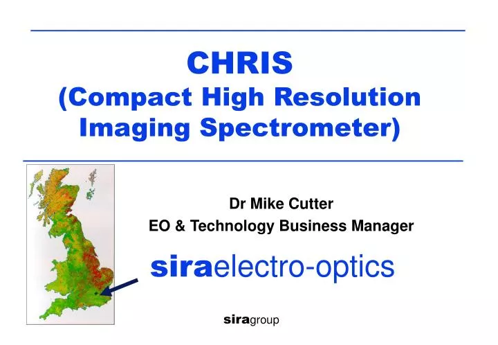 PPT - CHRIS (Compact High Resolution Imaging Spectrometer) PowerPoint ...