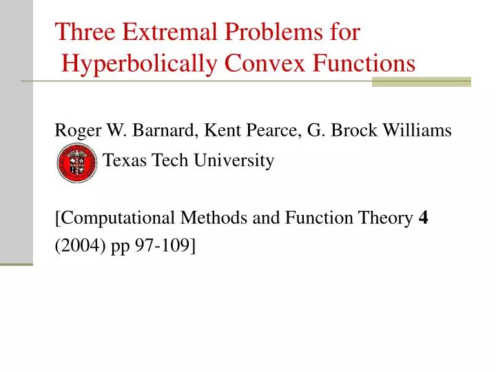Ppt Three Extremal Problems For Hyperbolically Convex Functions